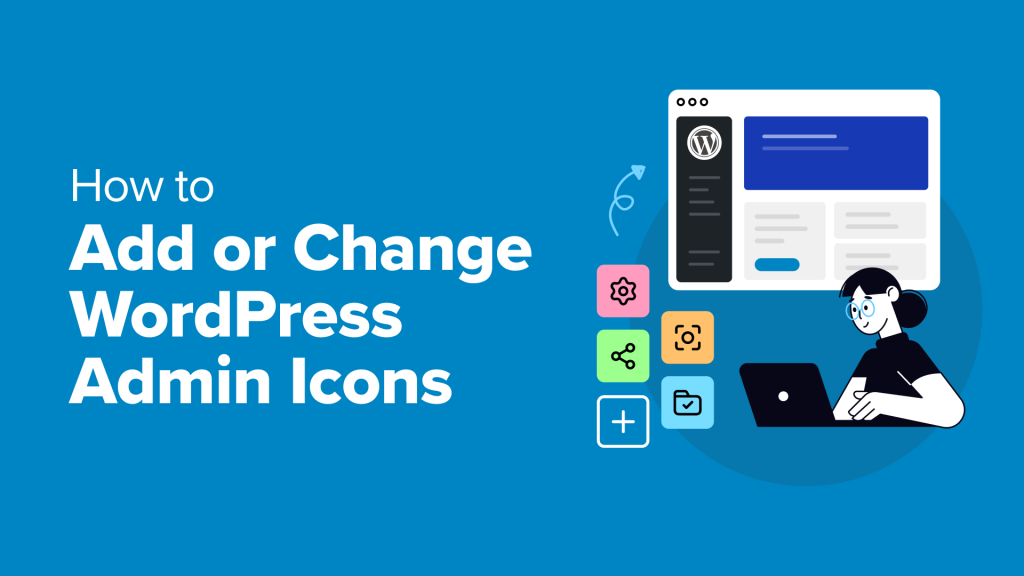 Revamp Your WordPress Admin Icons: 2 Simple Methods to Customize and ...
